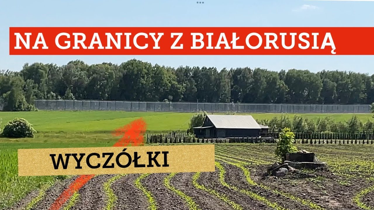 GRANICA Z BIAŁORUSIĄ - WYCZÓŁKI, PODLASIE. WSIE pod granicą, POWSTAŃCY ...