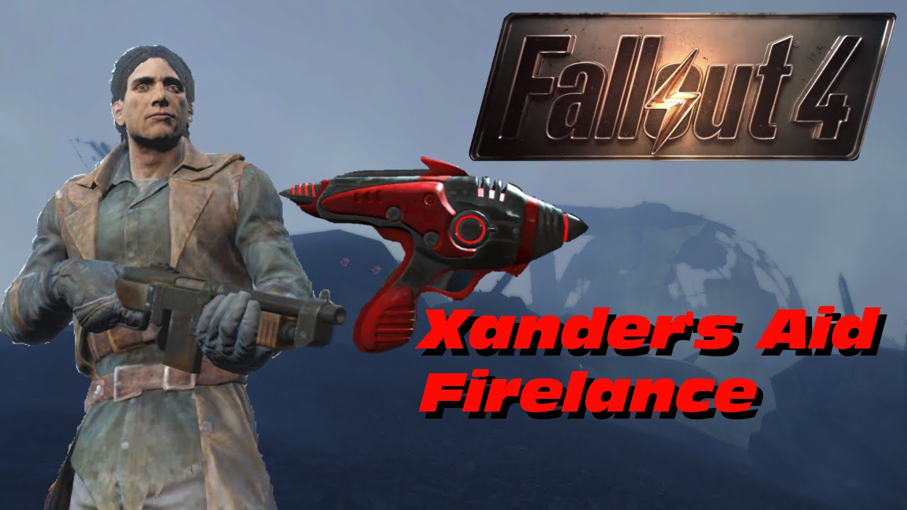 Fallout 4 Xander's Aid Firelance - YouTube