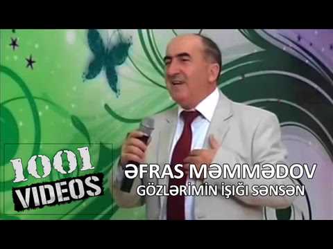 Efras Memmedov - Gozlerimin ishigi Sensen