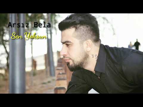 Arsız Bela - Sen Yoksun