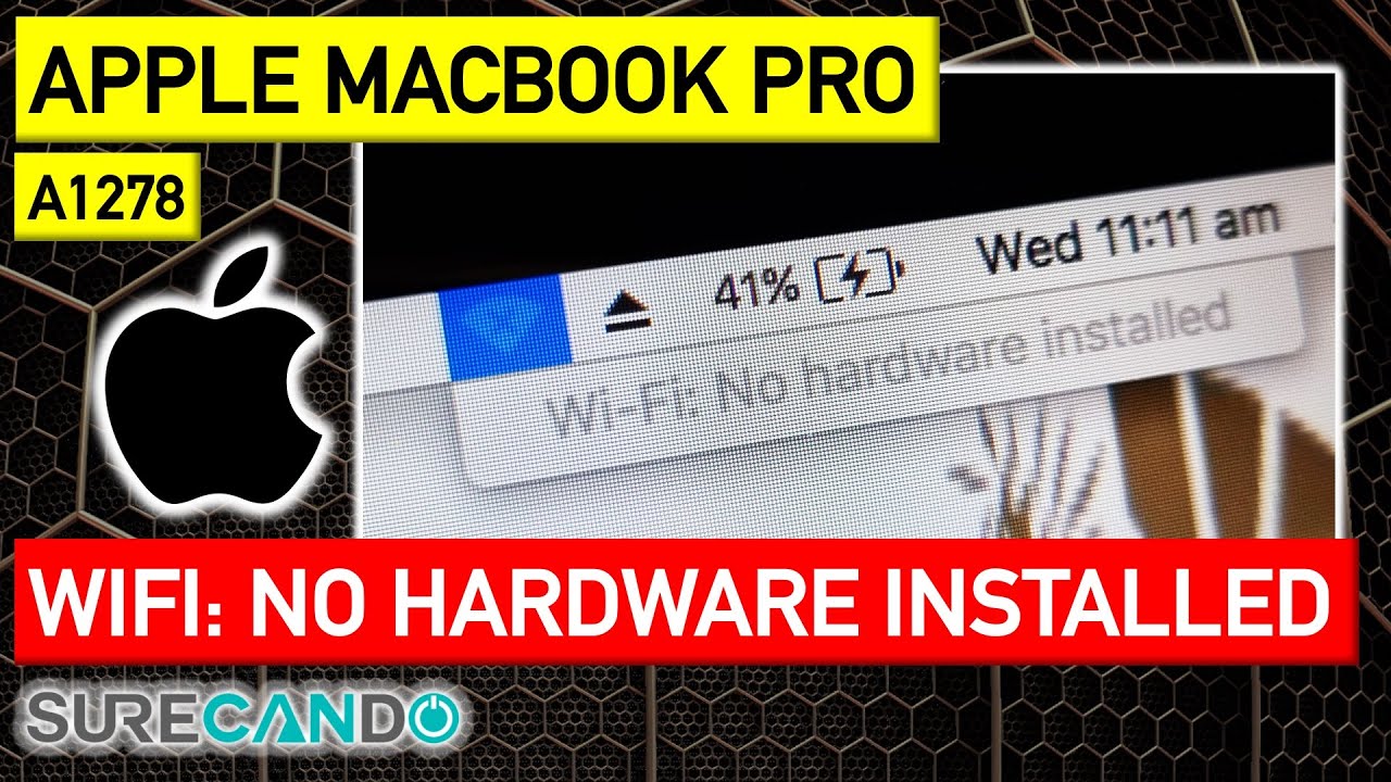 Mac Os Wi Fi No Hardware Installed” Error Easy Fix Replace Wifi Chip In The Screen Macbook
