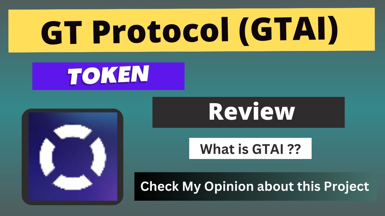 What is GT Protocol (GTAI) Coin | Review About GTAI Token - YouTube