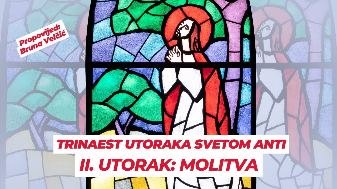 Drugi utorak svetom Anti - MOLITVA + propovijed Bruna Velčić - YouTube
