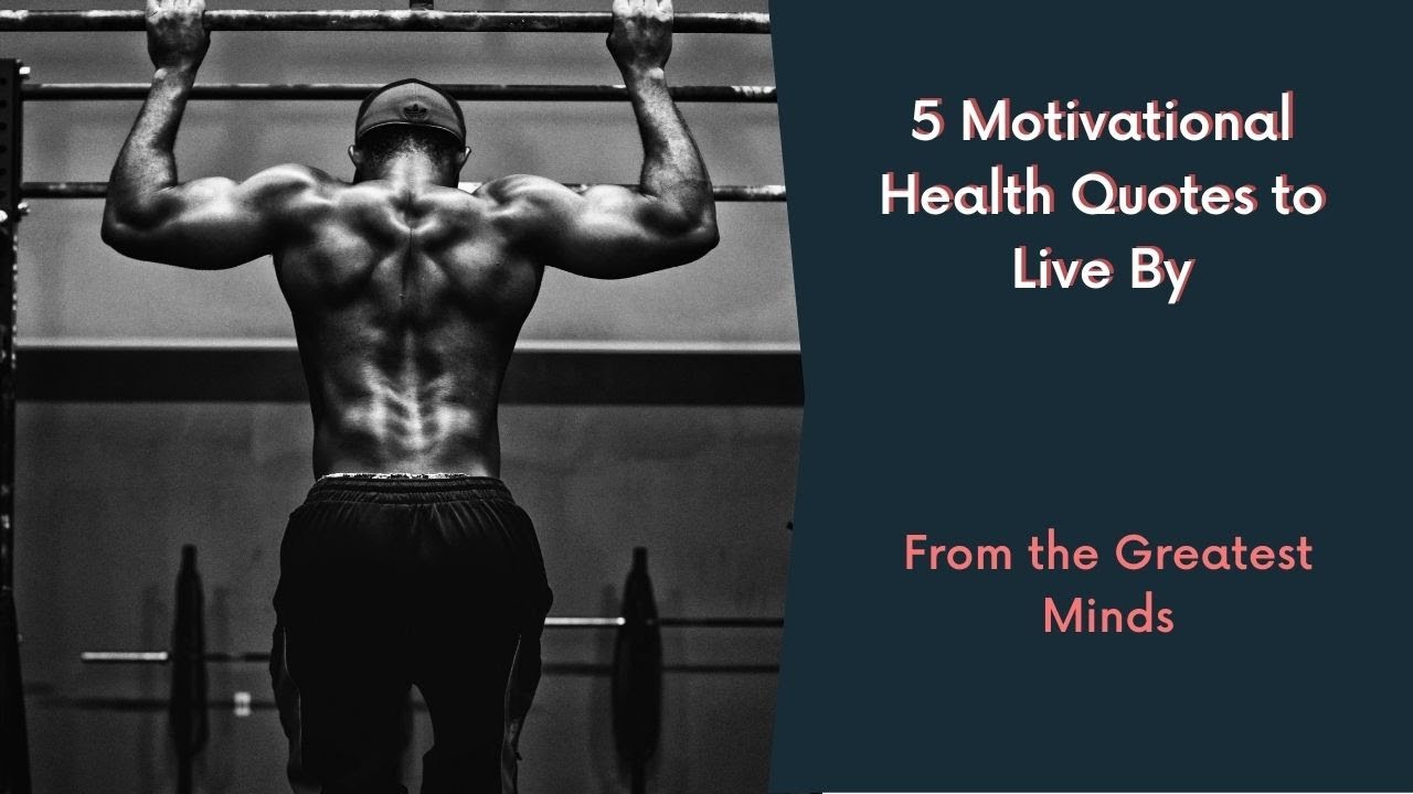 5 Motivational Health Quotes to Live By - YouTube