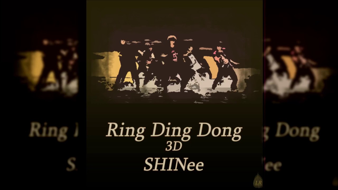 SHINee - Ring Ding Dong [3D Audio] - YouTube
