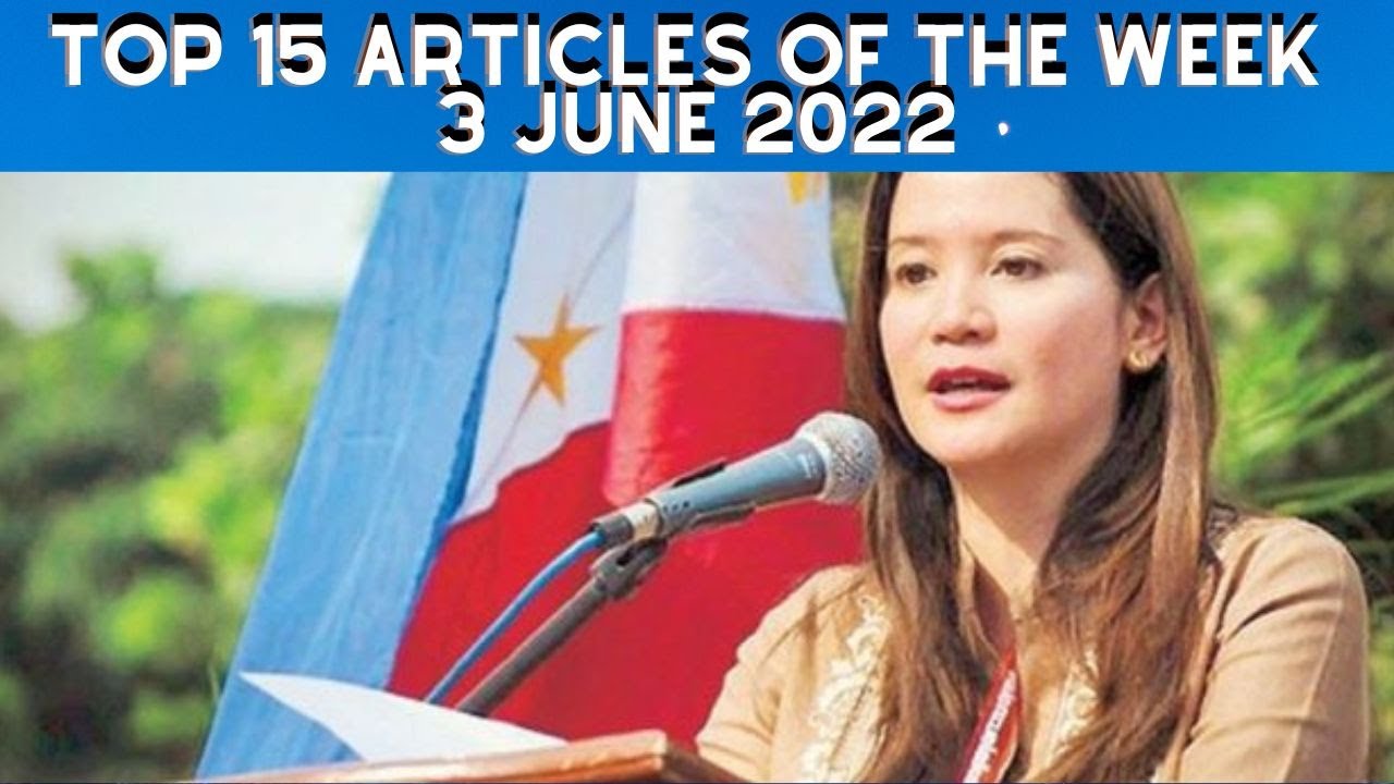 Top 15 Articles of the Week 3 June 2022 Philippines Report - YouTube