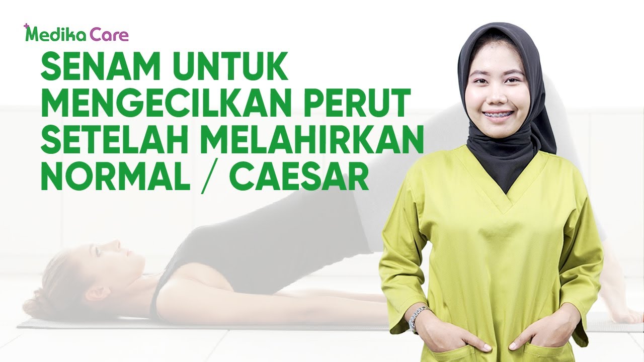 Senam Mengecilkan Perut Setelah Melahirkan Normal Caesar Bidan