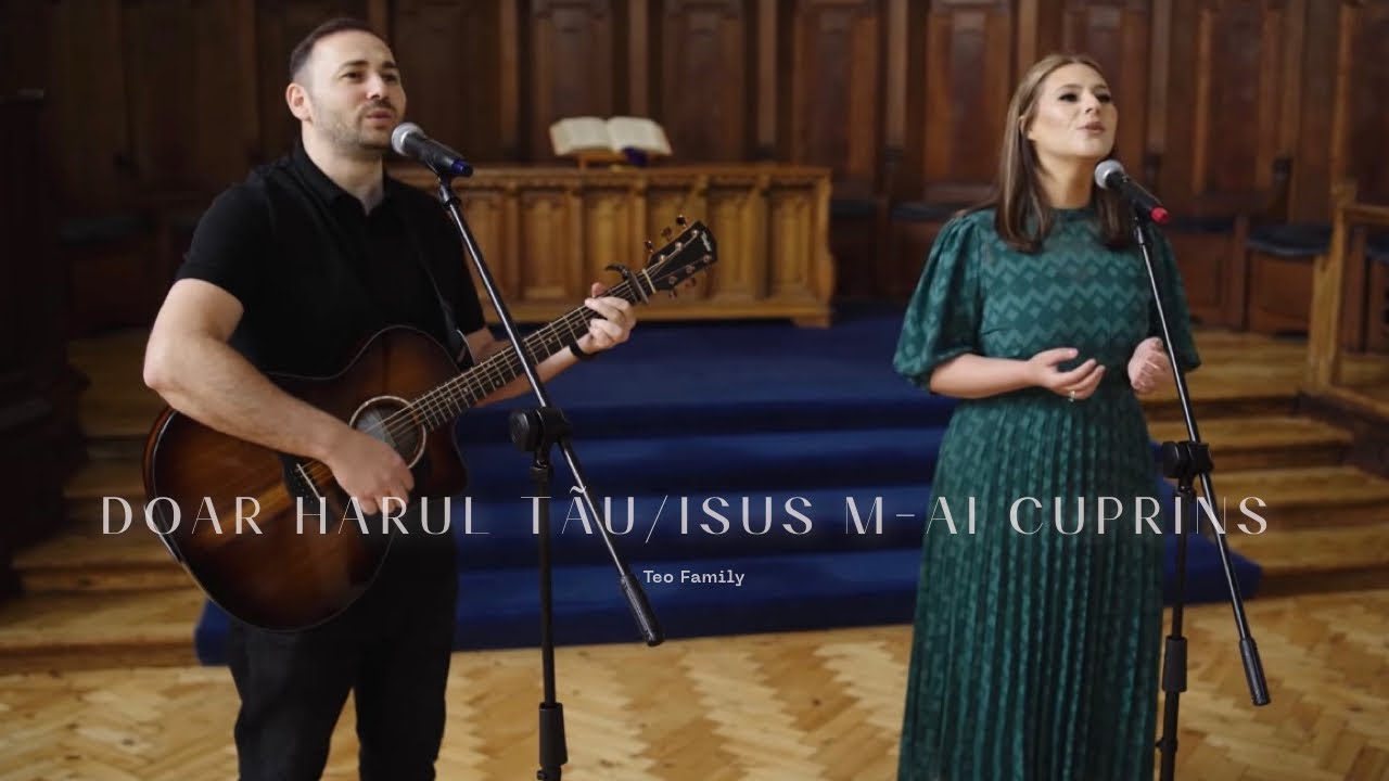 Teo Family - Doar Harul Tău / Isus M-ai Cuprins Chords - Chordify