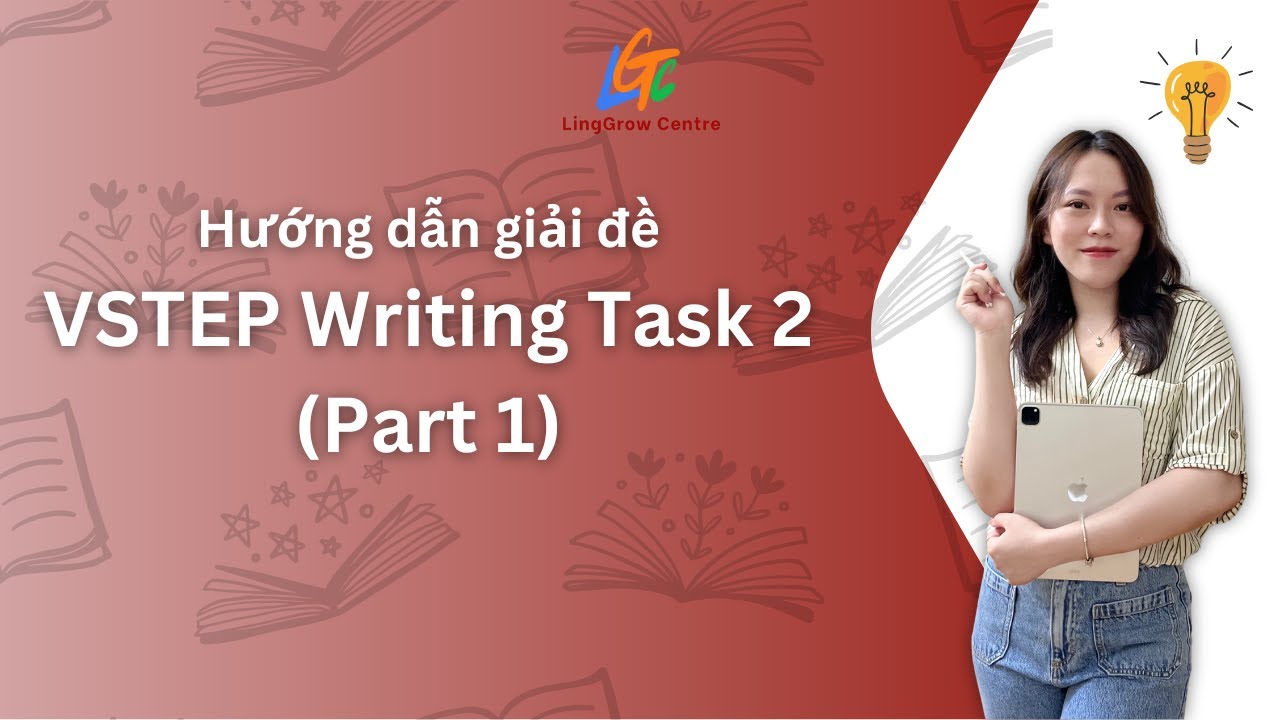 #1. Giải đề VSTEP Writing Task 2 khó 2025 (Part 1) - YouTube
