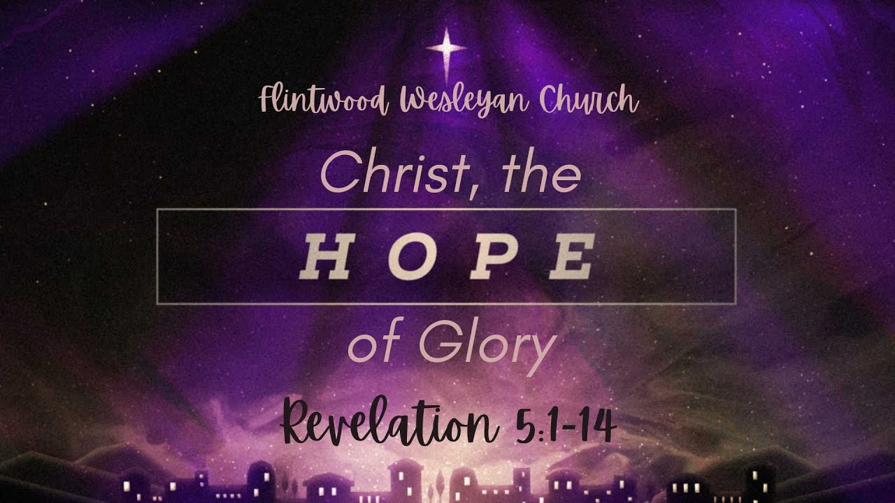 Advent Hope - Christ, the Hope of Glory - Reverend Lane Loman - Nov 27 ...