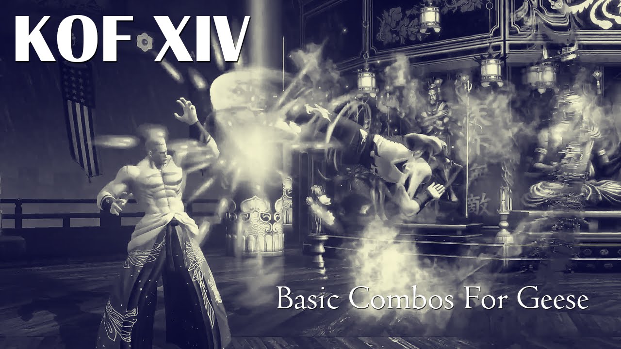 KOF XIV - Basic Combos For Geese - YouTube