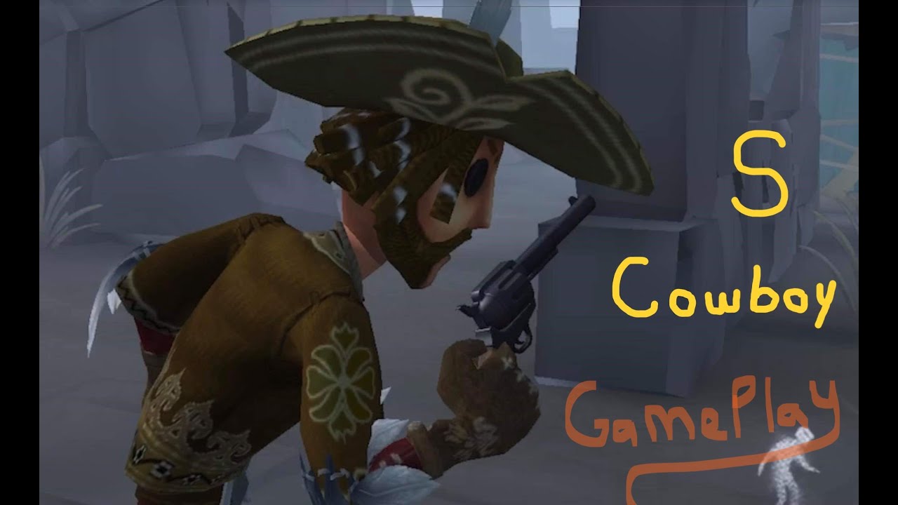 Identity V ( Cowboy Gameplay ) 4 - Be Unstoppable - - YouTube