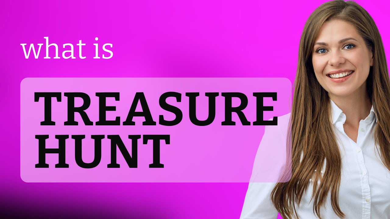 Treasure Hunt TREASURE HUNT Definition YouTube treasure-hunt-treasure-hunt-definition-youtube