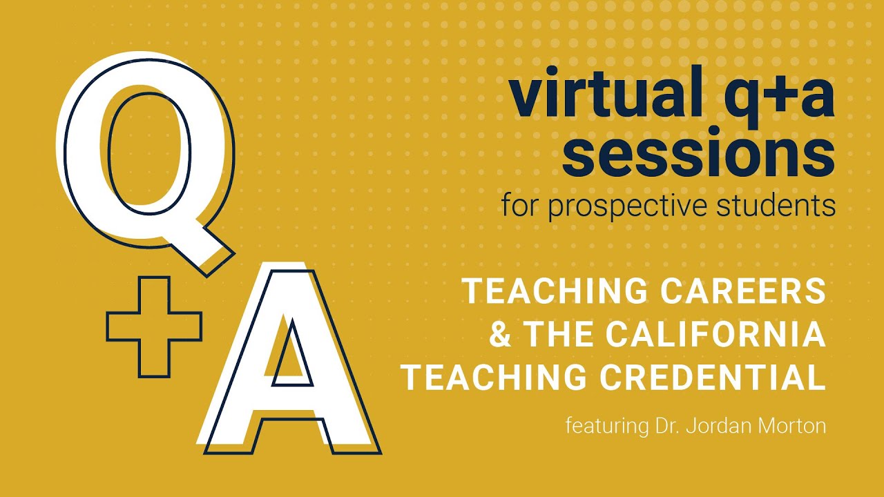 Teaching Careers & The California Teaching Credential | Live Online ...