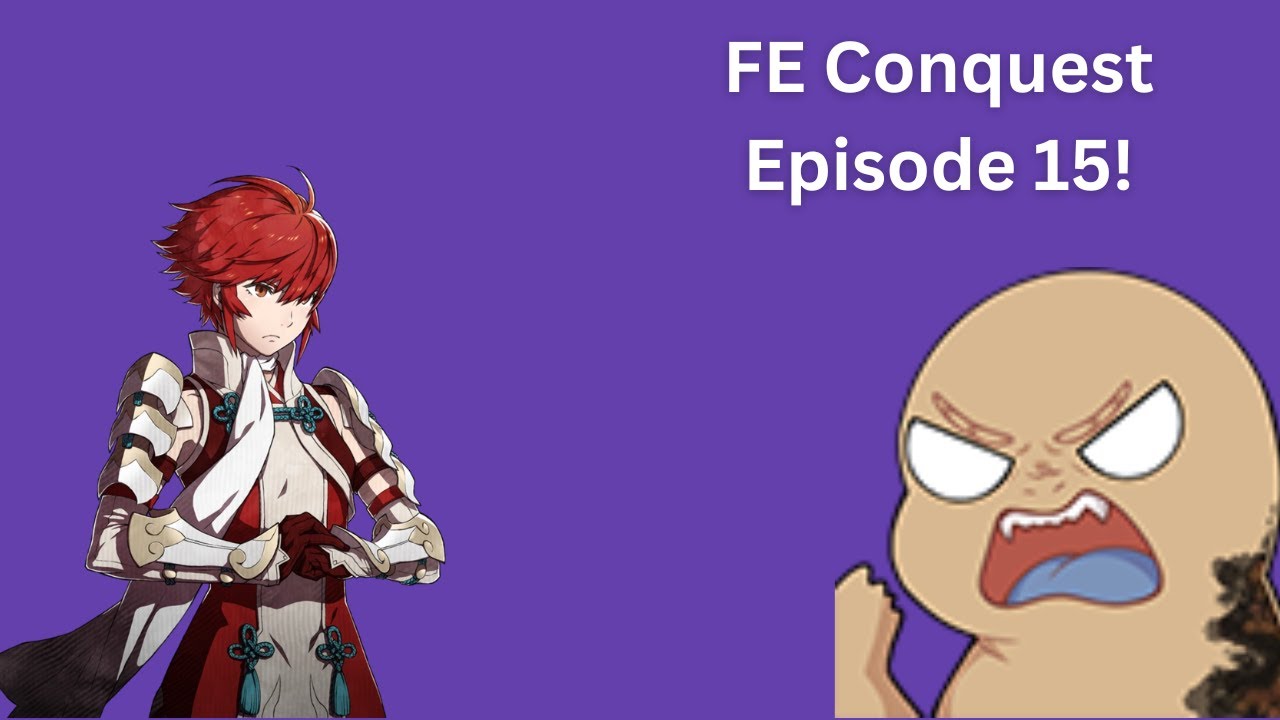 Fire Emblem Fates: Conquest Episode 15 - YouTube