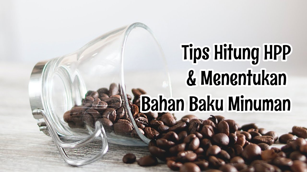 Cara Menghitung HPP (Harga Pokok Penjualan) & Tips Menentukan Bahan ...