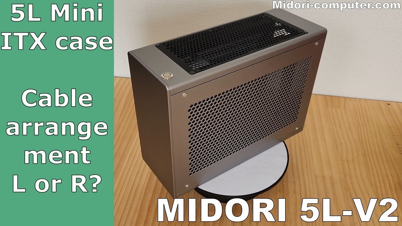 MIDORI 5L-V2 Mini ITX PC Case. Cable arrangement. How to choose L-Plug ...