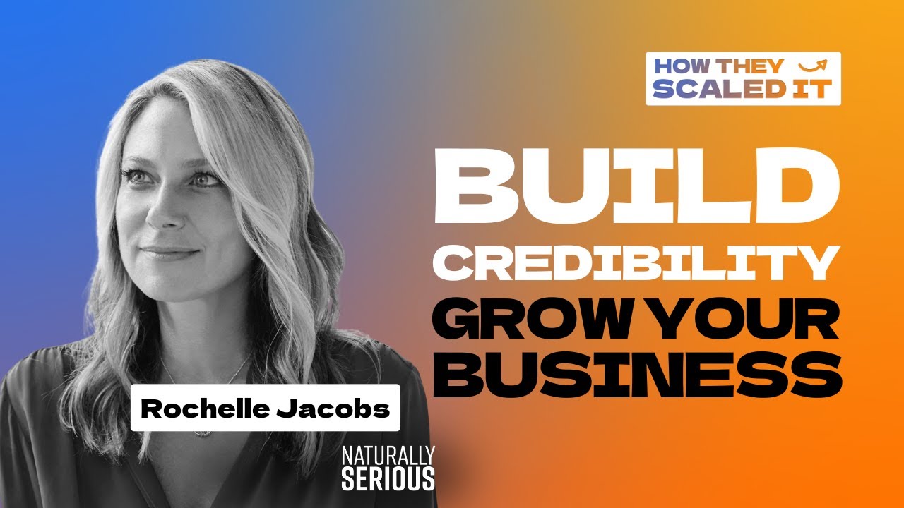 Build Credibility, Grow Your Business with Rochelle Jacobs | How They ...