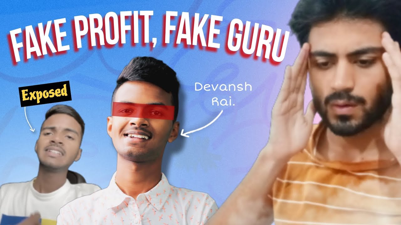Devansh Rai Exposed: Huge Profit And Actual Reality Of Devansh Rai Scam - YouTube