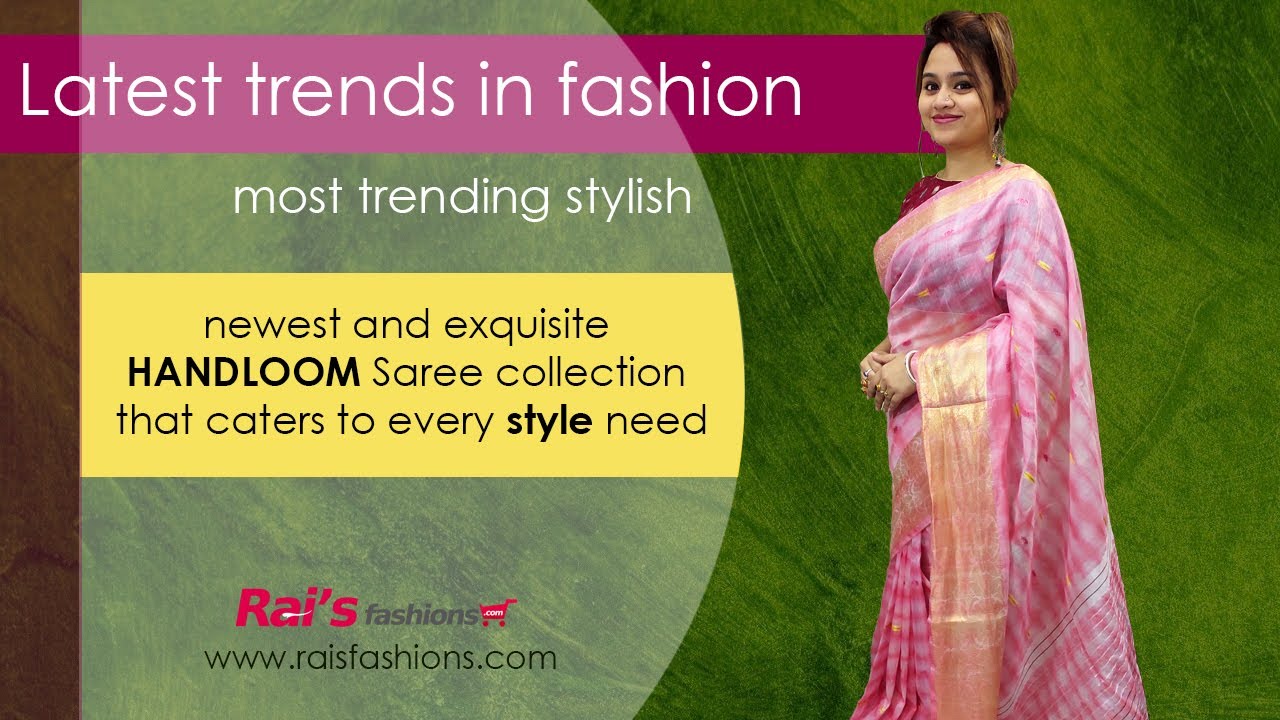 Latest Trends In Fashion - Newest & Exquisite Handloom Sarees ...