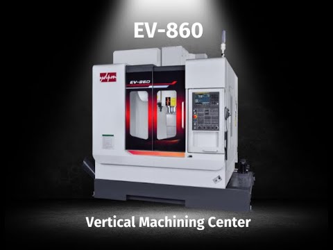 Yida's EV-860｜Economical Vertical Machining Center｜奕達精機｜EV-860 立式加工中心機 - YouTube