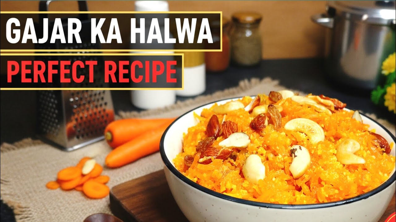Gajar ka Halwa Recipe | How To Make Perfect Gajar Halwa | Carrot Halwa ...