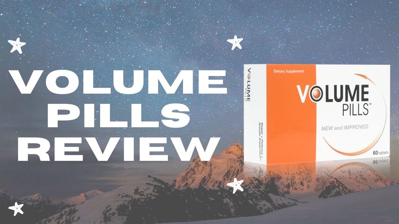 Volume Pills Honest Review 2020 || Perform better than before || 100% ...