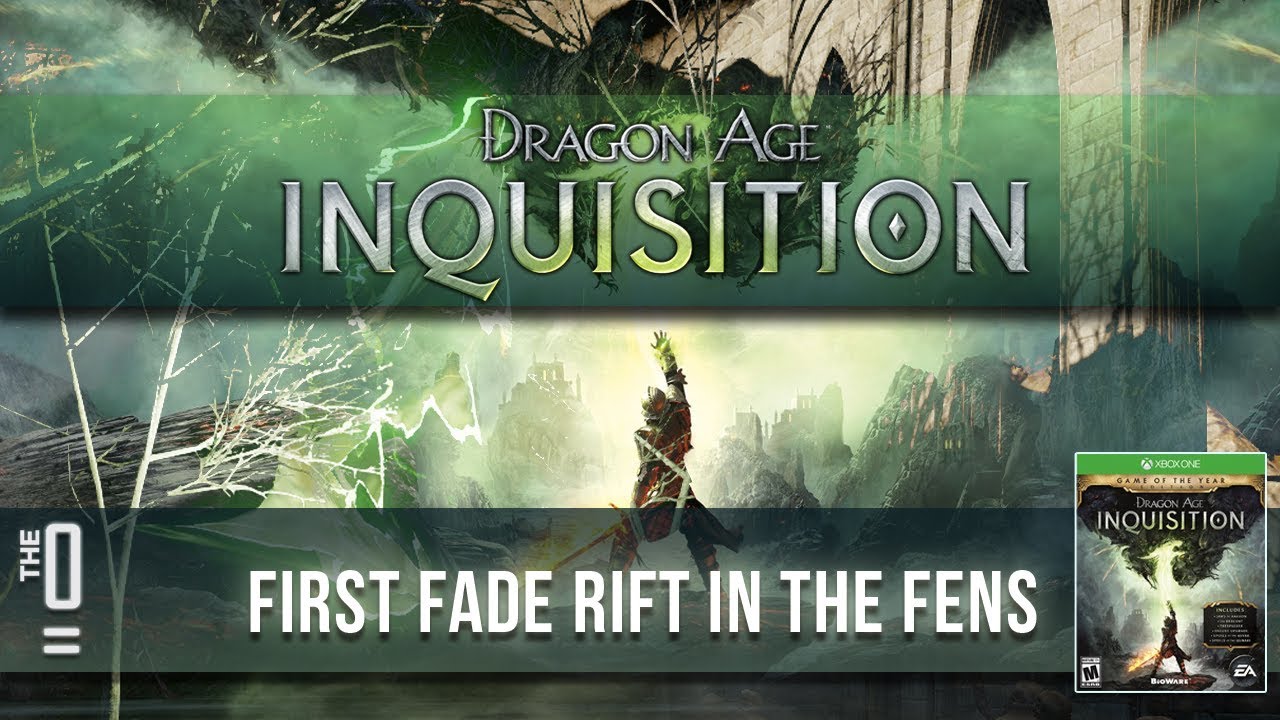 TheZeroEquals Play! - Dragon Age Inquisition - [First Fade Rift In The ...