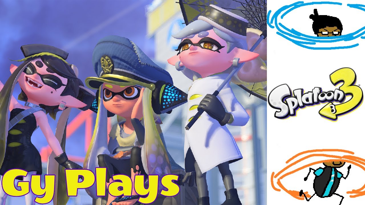 Gy Plays - Splatoon 3: Return of the Mammalians (part 4) - YouTube