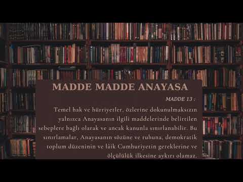 #13 Anayasa Madde 13 - Temel hak ve hürriyetlerin sınırlanması