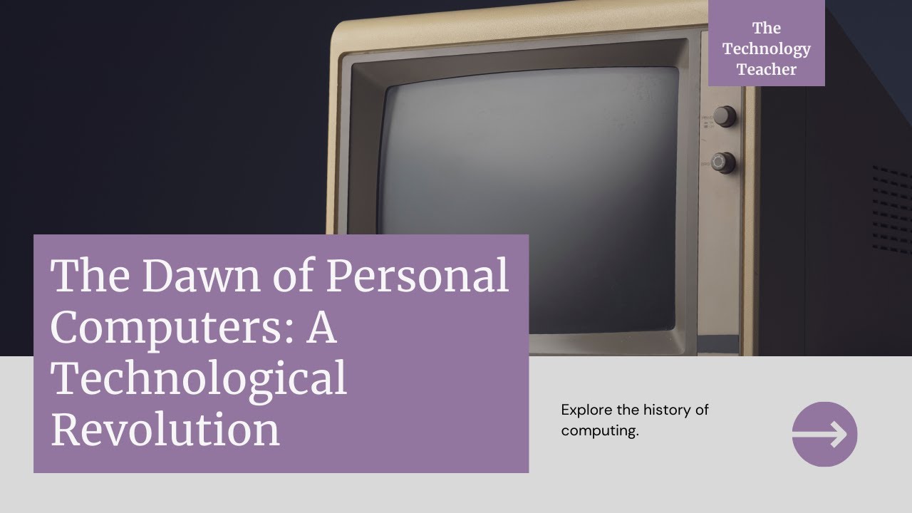 The Dawn of Personal Computers: Revolutionizing Technology - YouTube