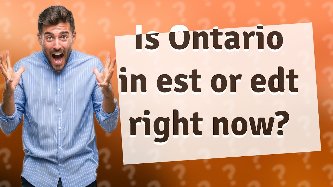 Is Ontario In Est Or Edt Right Now YouTube is-ontario-in-est-or-edt-right-now-youtube