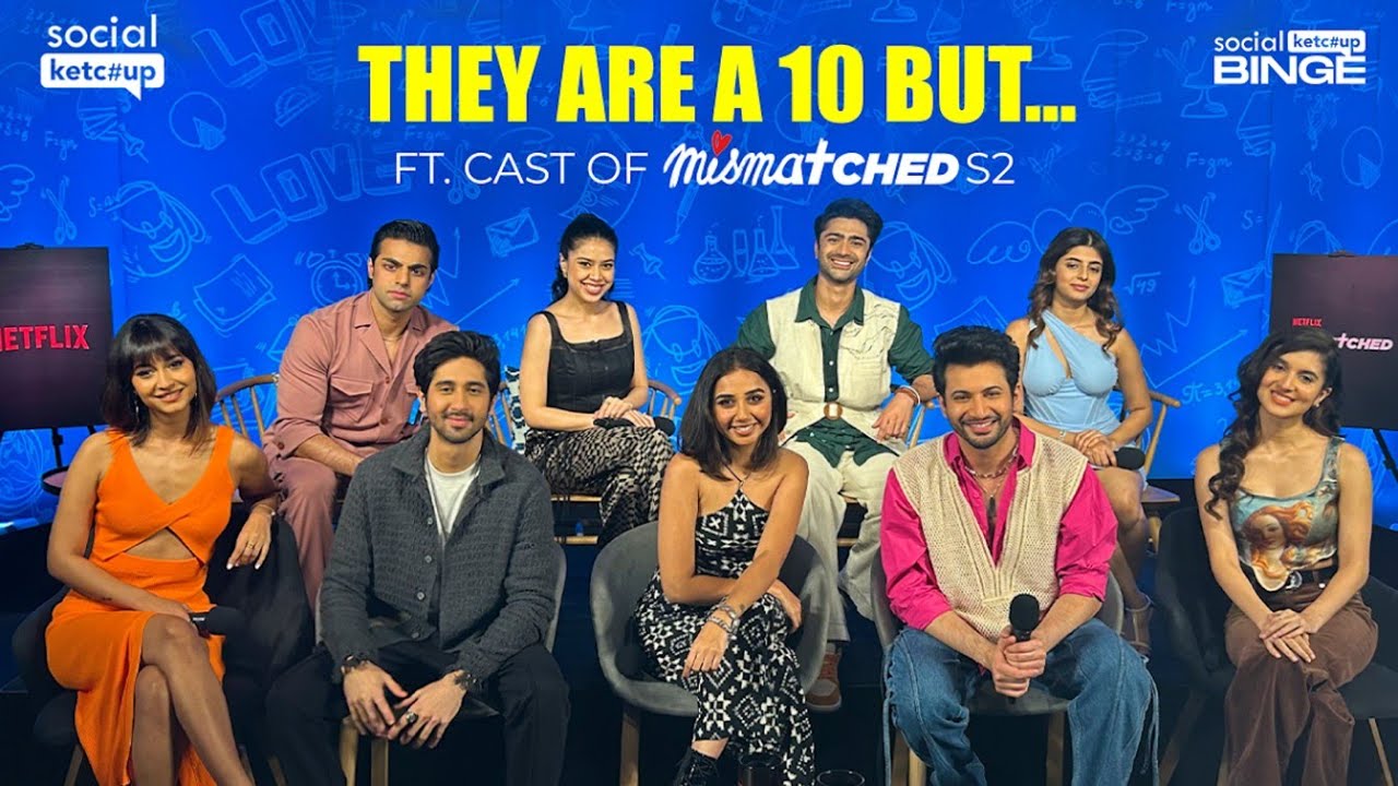 They are a 10 but.... ft. cast of @NetflixIndiaOfficial Mismatched ...