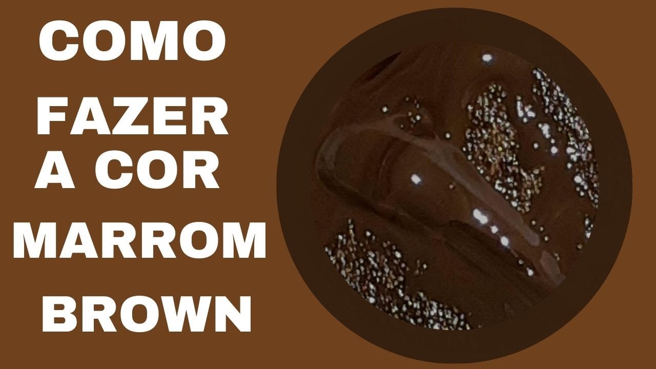 Como fazer a cor Marrom Brown - YouTube