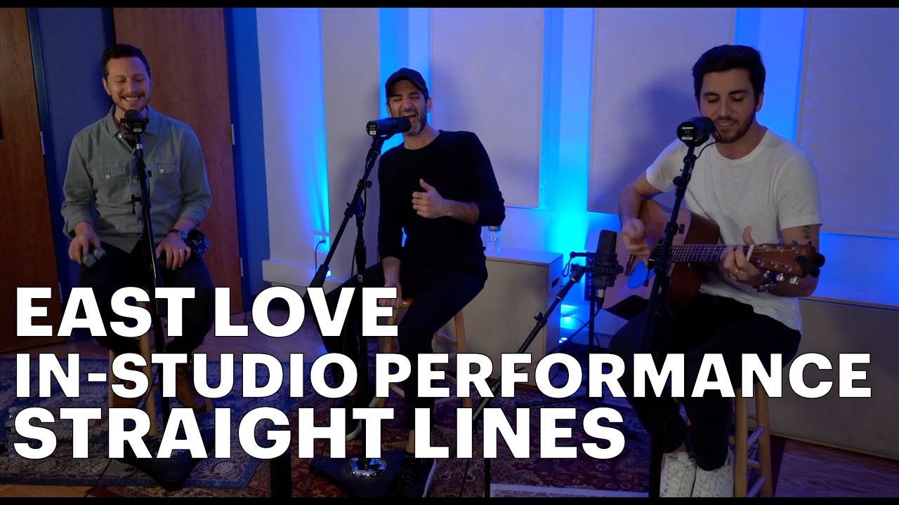 East Love - Straight Lines (Live, In-Studio Performance) - YouTube