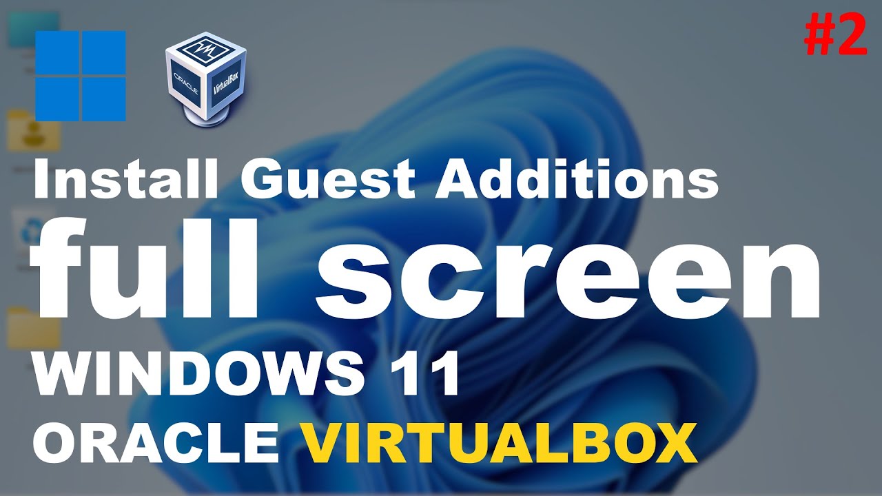 How To Make Windows 11 Full Screen In VirtualBox Fix Screen Scaling how-to-make-windows-11-full-screen-in-virtualbox-fix-screen-scaling