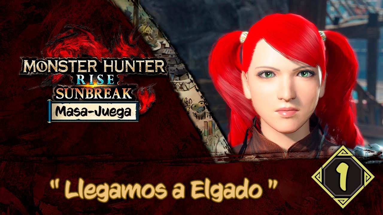 Episodio 01: Llegamos a Elgado | MH Rise Sunbreak - YouTube
