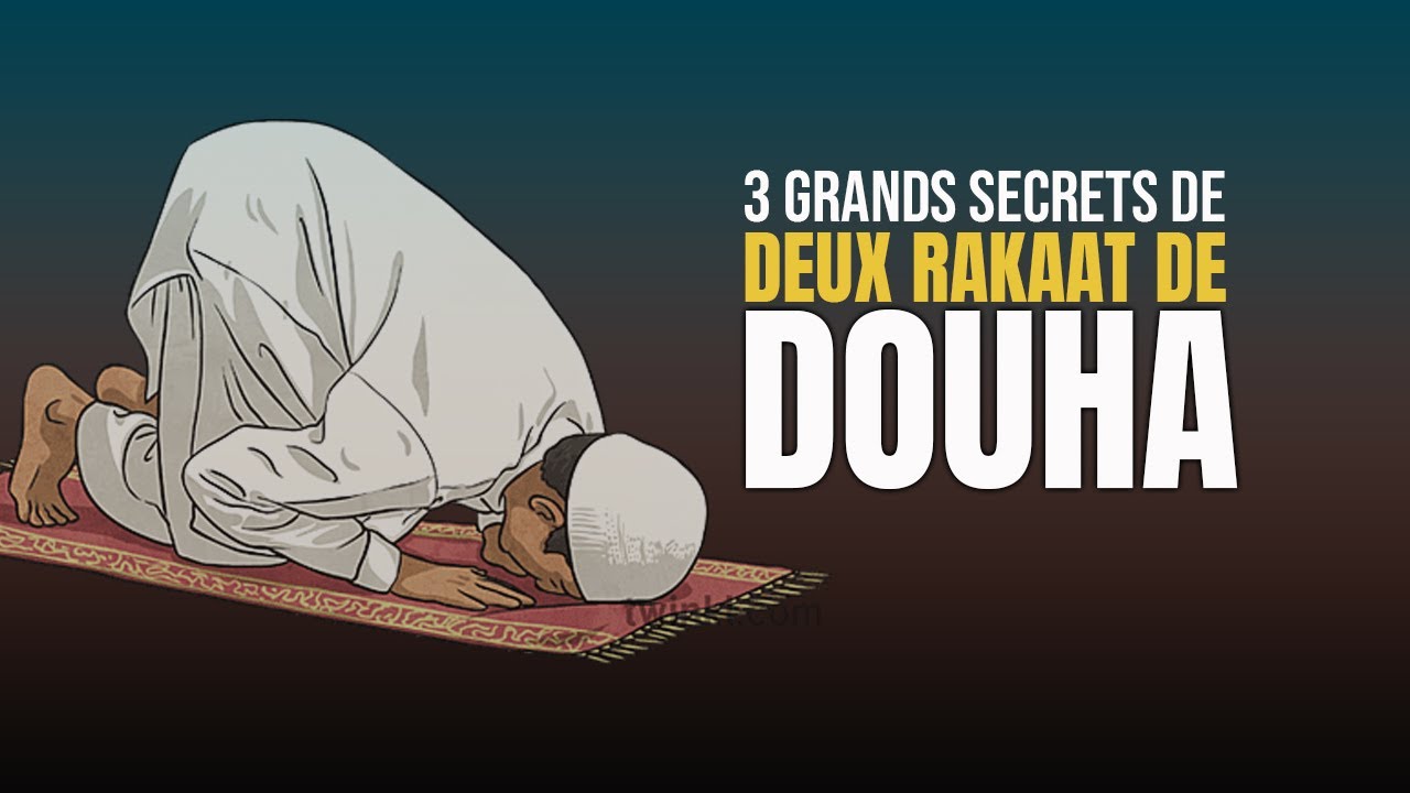 Allah accorde 3 choses à celui qui accomplit la prière de Douha - YouTube
