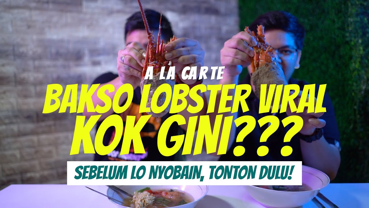 Food Review Bakso Lobster Viral Tapi Kok Gini Ya Youtube