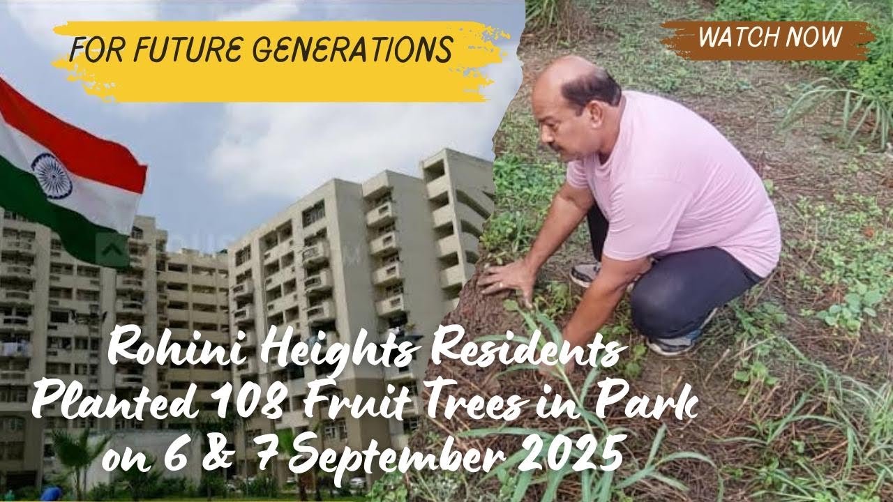 Rohini Heights Residents Planted 108 Fruit Trees in Park on 6 & 7 Sept ...