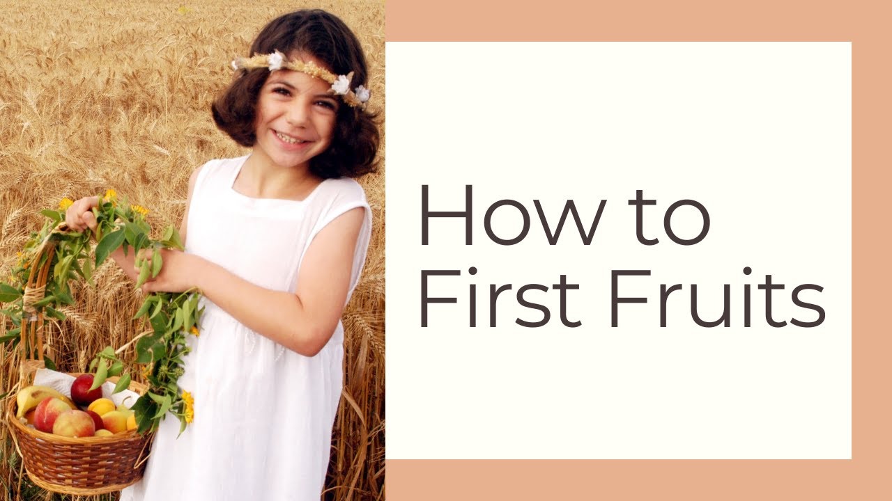 How to celebrate Firstfruits as a believer in Jesus // Bikkurim - YouTube