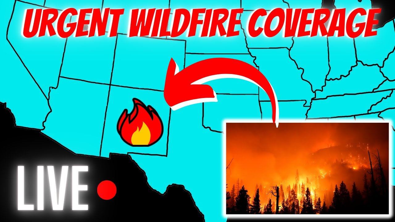 LIVE COVERAGE - Dangerous Wildfire Nears Ruidoso, New Mexico - YouTube