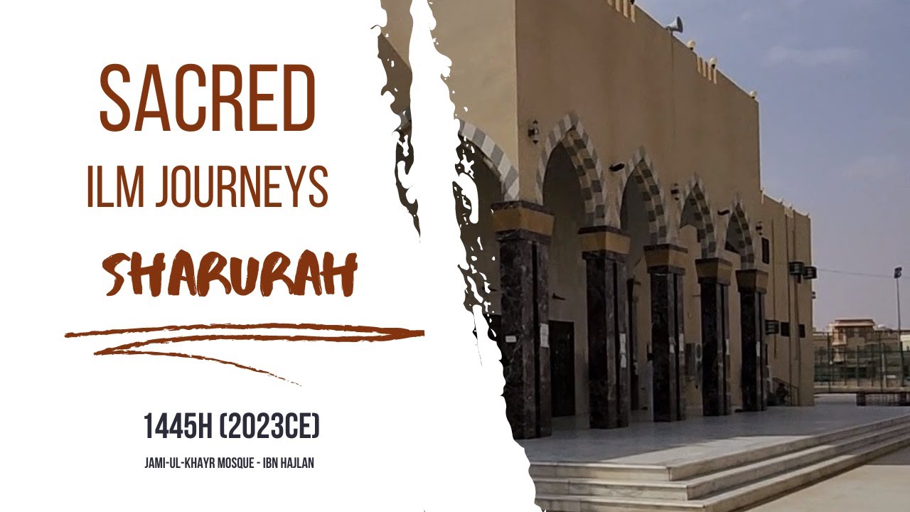 Sacred Knowledge Journeys | Sharurah, KSA 1445/2023 محافظة شرورة - YouTube