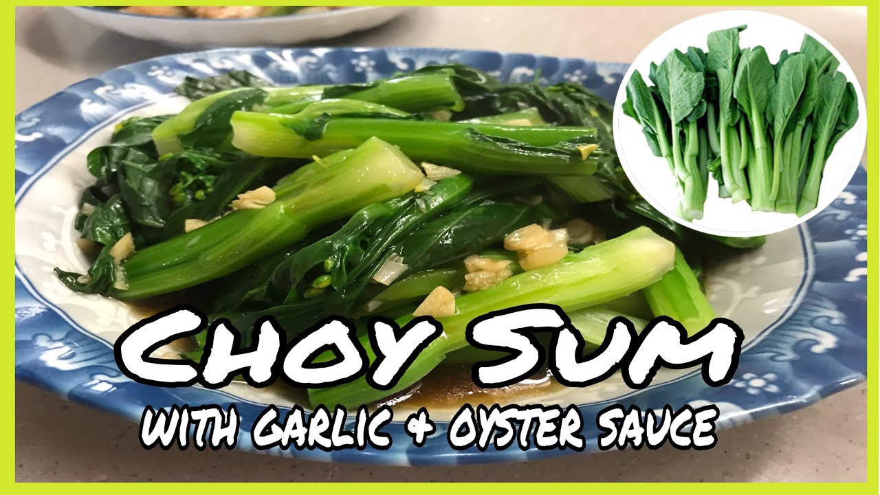 CHOY SUM with garlic and oyster sauce/ CHINESE VEGETABLE/ Macau China ...