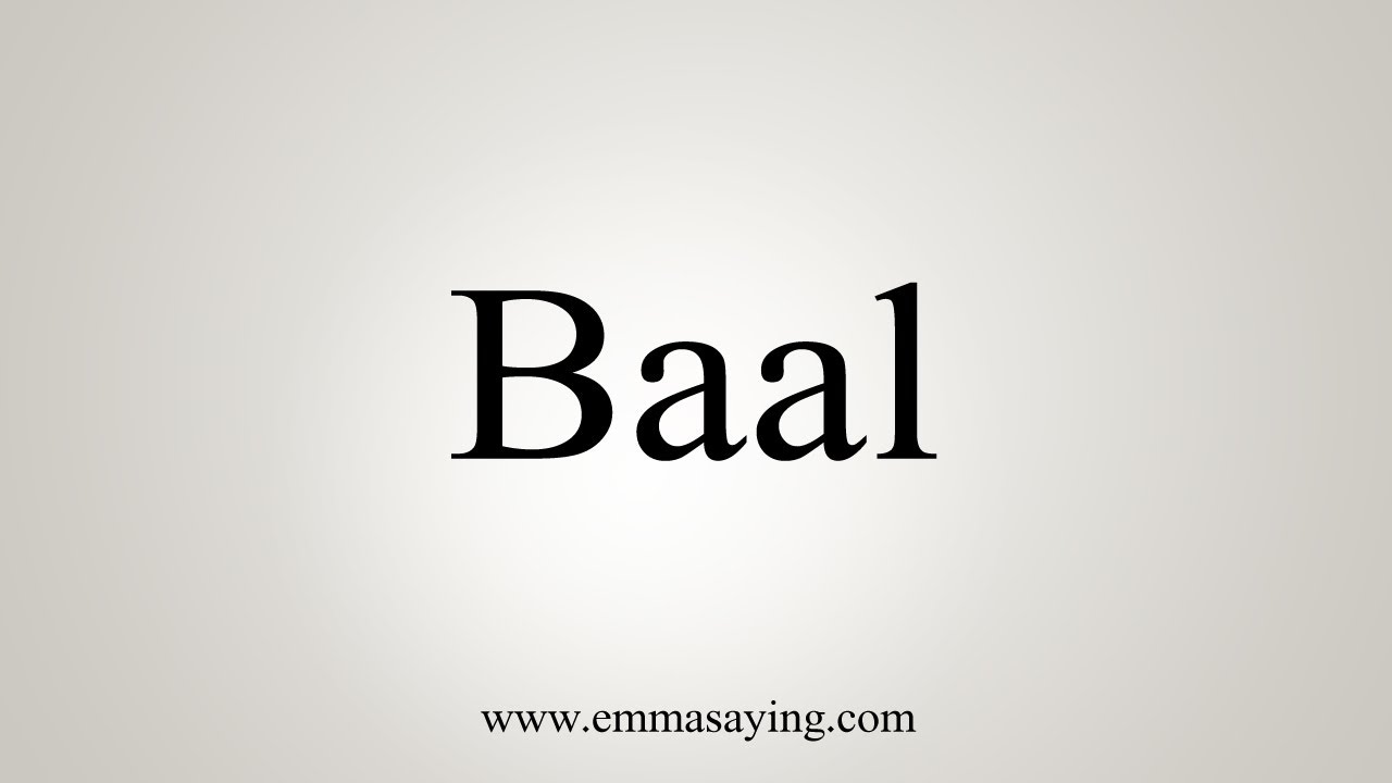 How To Say Baal - YouTube