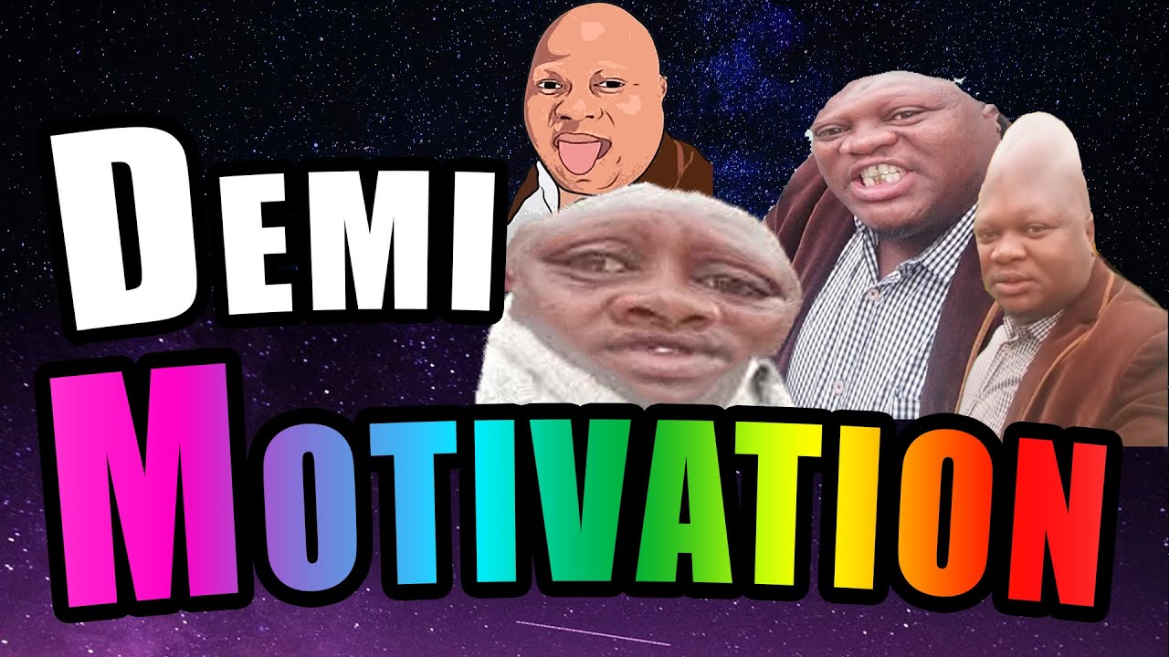 Mr Demi Demi Motivation Compilation - YouTube