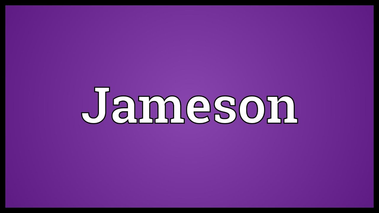 Jameson Meaning - YouTube