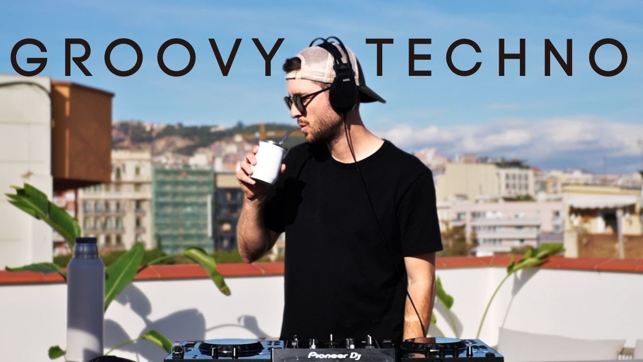 Groovy Techno | Deep House Mix | Barcelona Rooftop DJ Set by Dr ...