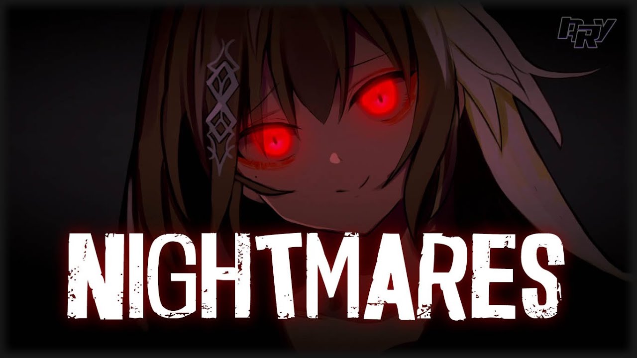 Nightcore - Nightmares 「Deeper Version」 - YouTube