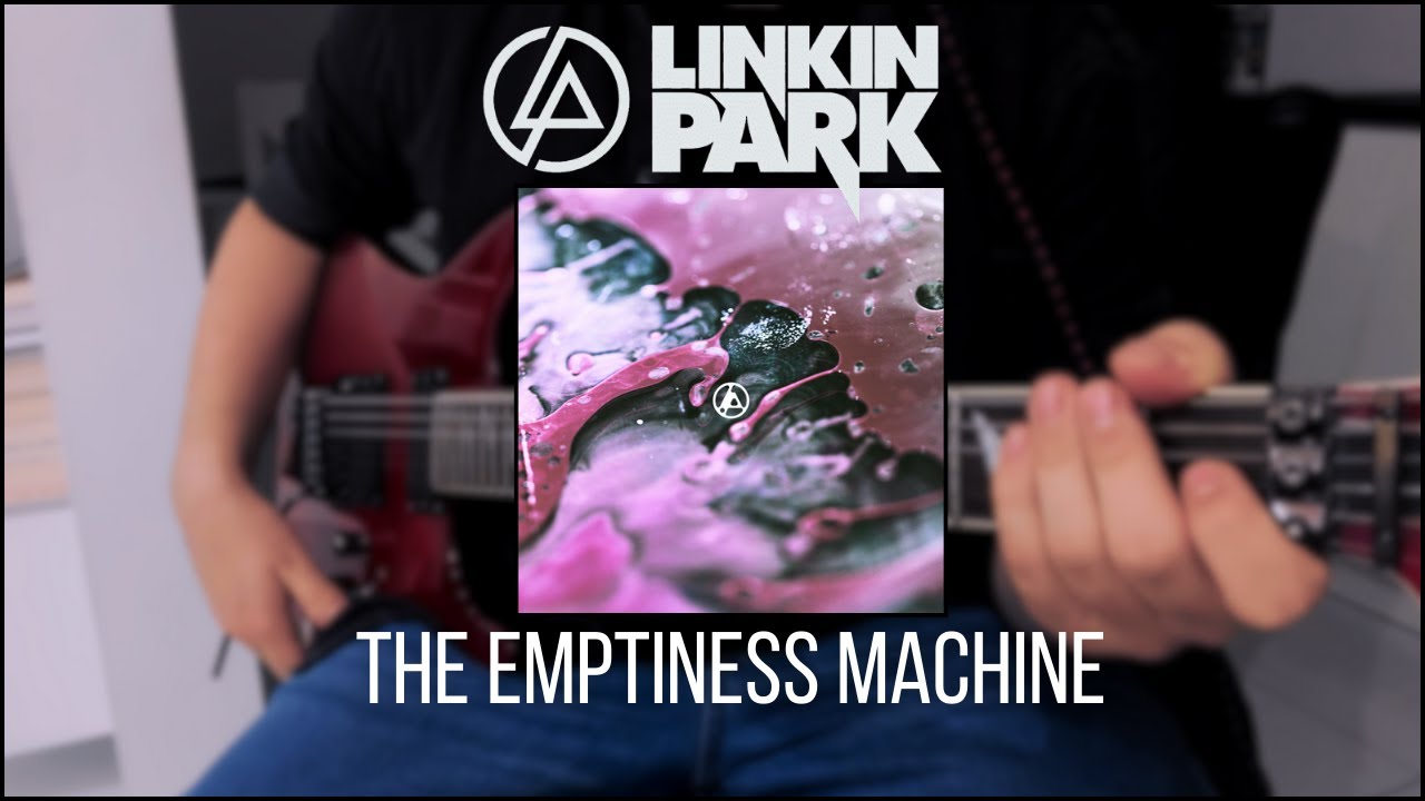 Linkin Park - The Emptiness Machine | Guitar Cover - YouTube
